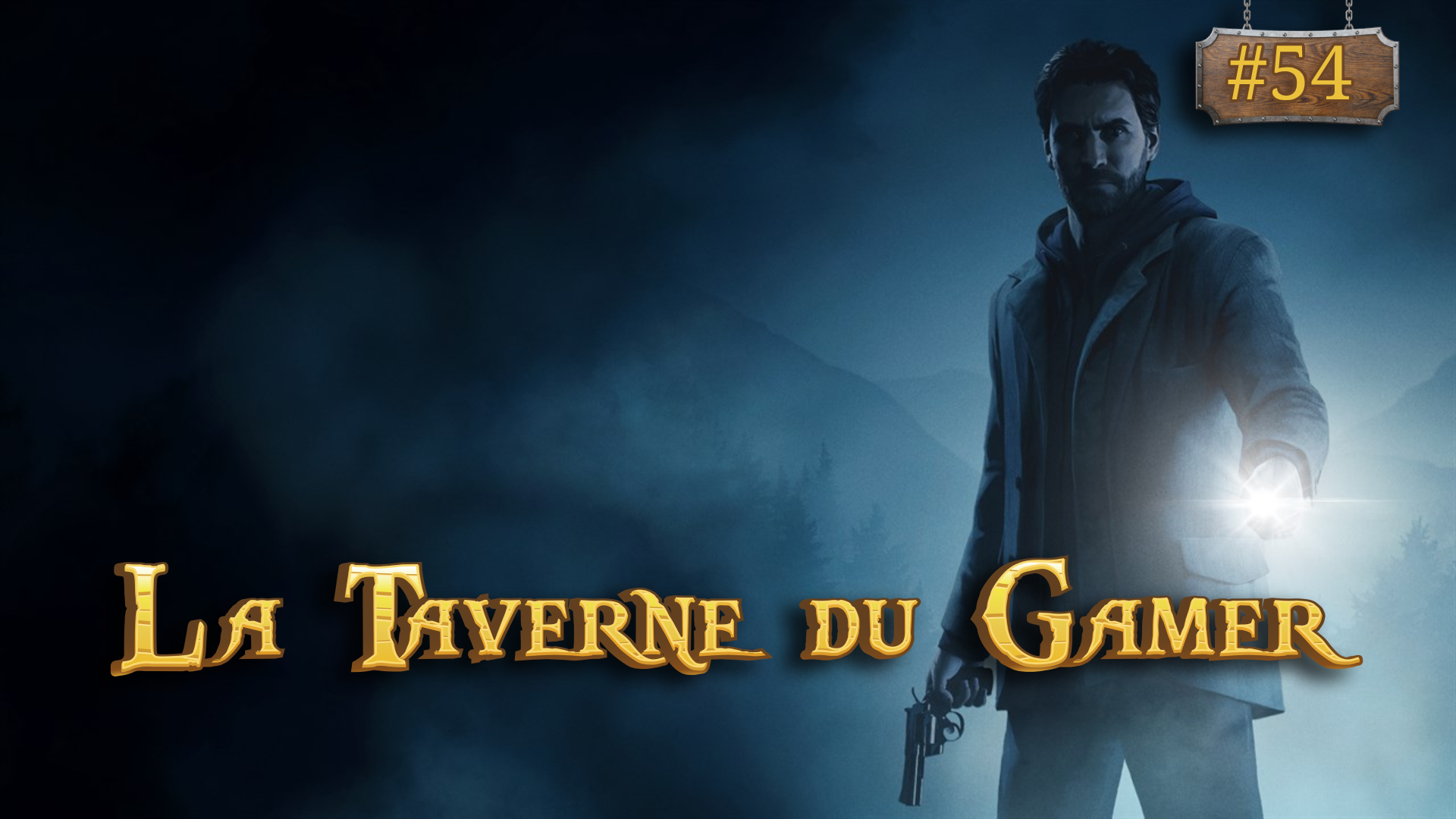 #54 - Alan Wake Remastered & The Creator - La Taverne du Gamer